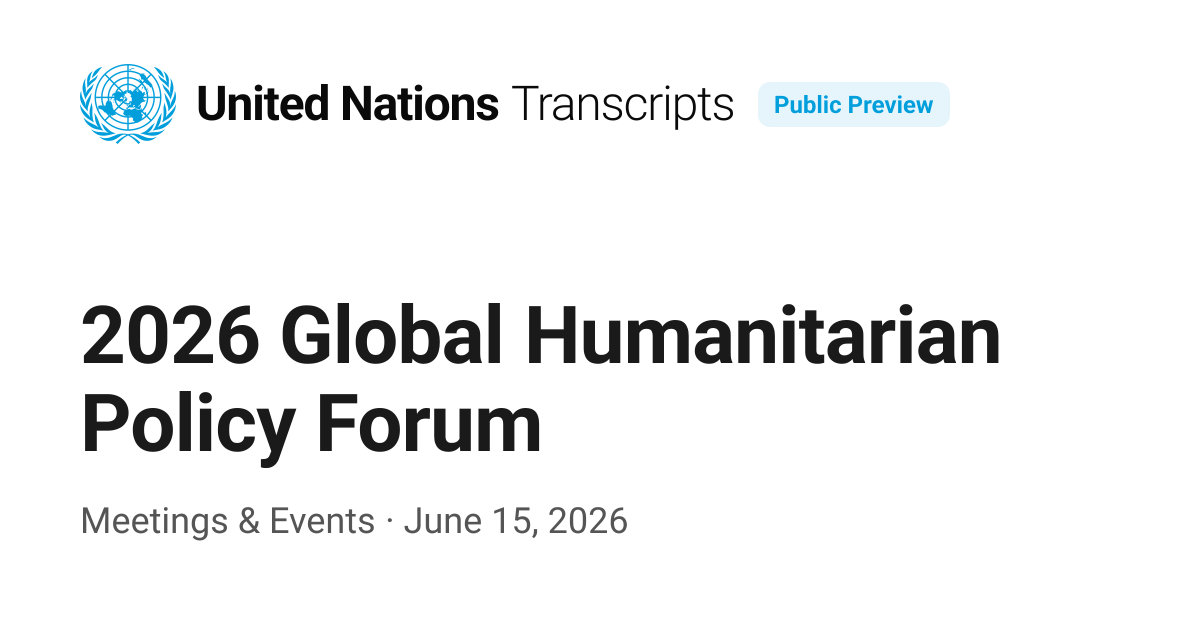 2026 Global Humanitarian Policy Forum — UN Transcripts